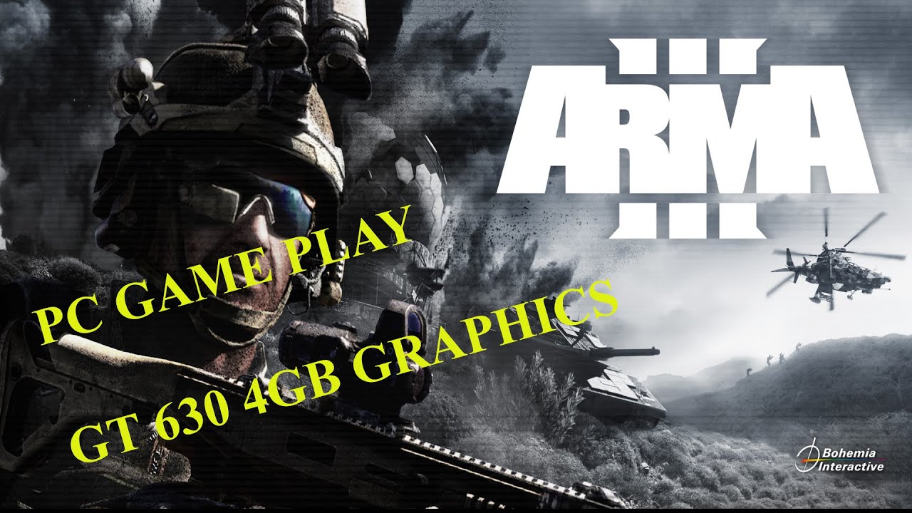 ARMA 3 PC GAMEPLAY GT 630 4GB GRAPHICS - YouTube