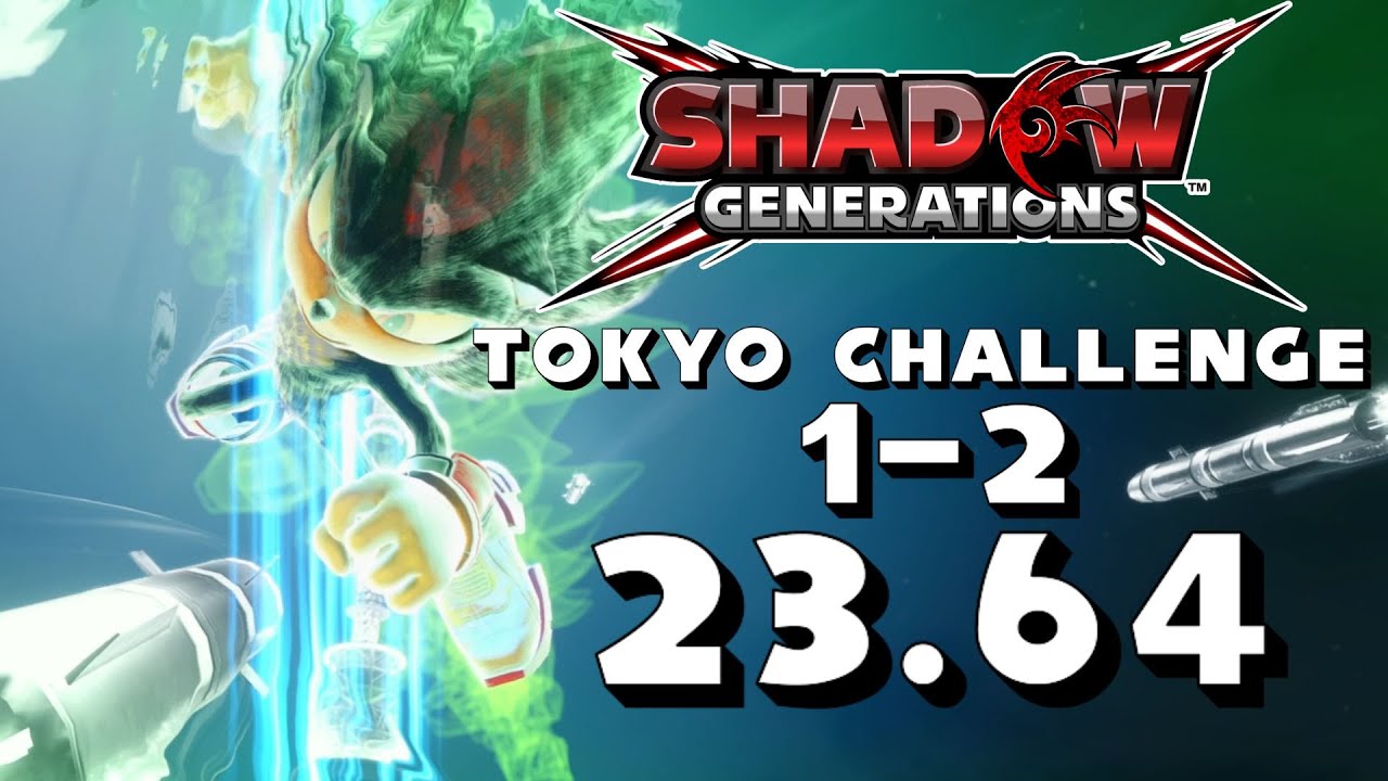 Shadow Generations Speedrun: Tokyo Challenge 1-2 in 23.64 - YouTube