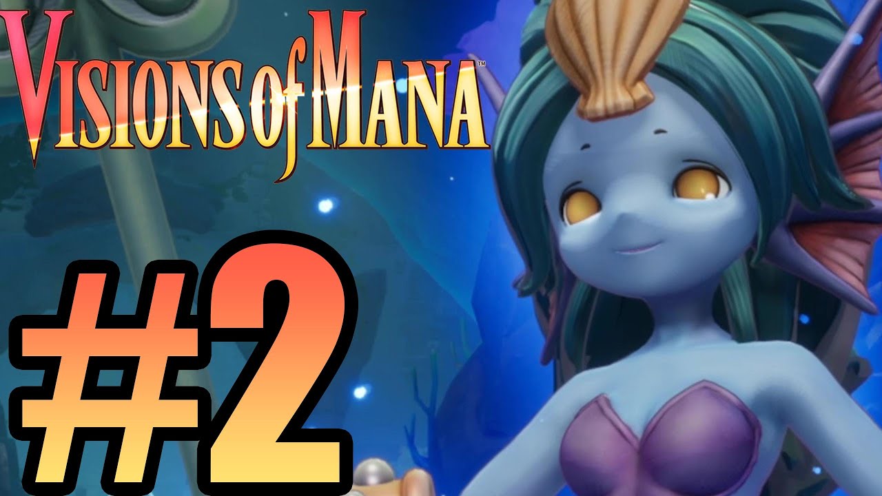 Visions of Mana Gameplay Walkthrough Part 2 - YouTube