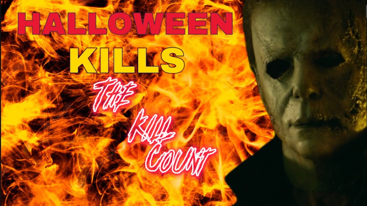 Halloween Kills (2021) The Kill Count | ThePersonaGuy Kill Count Series ...