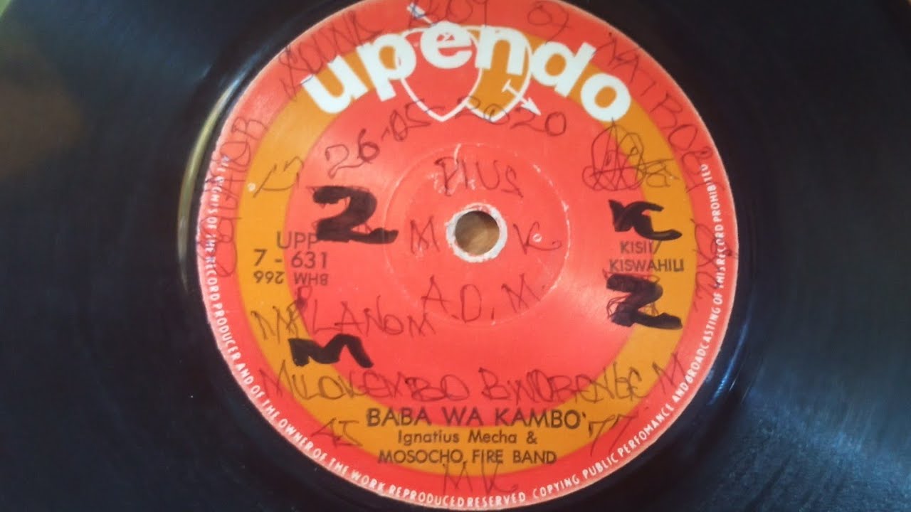 MOSOCHO FIRE.BABA WA KAMBO.BY IGNATIUS MECHA.UPENDO 631 SIDE A. - YouTube