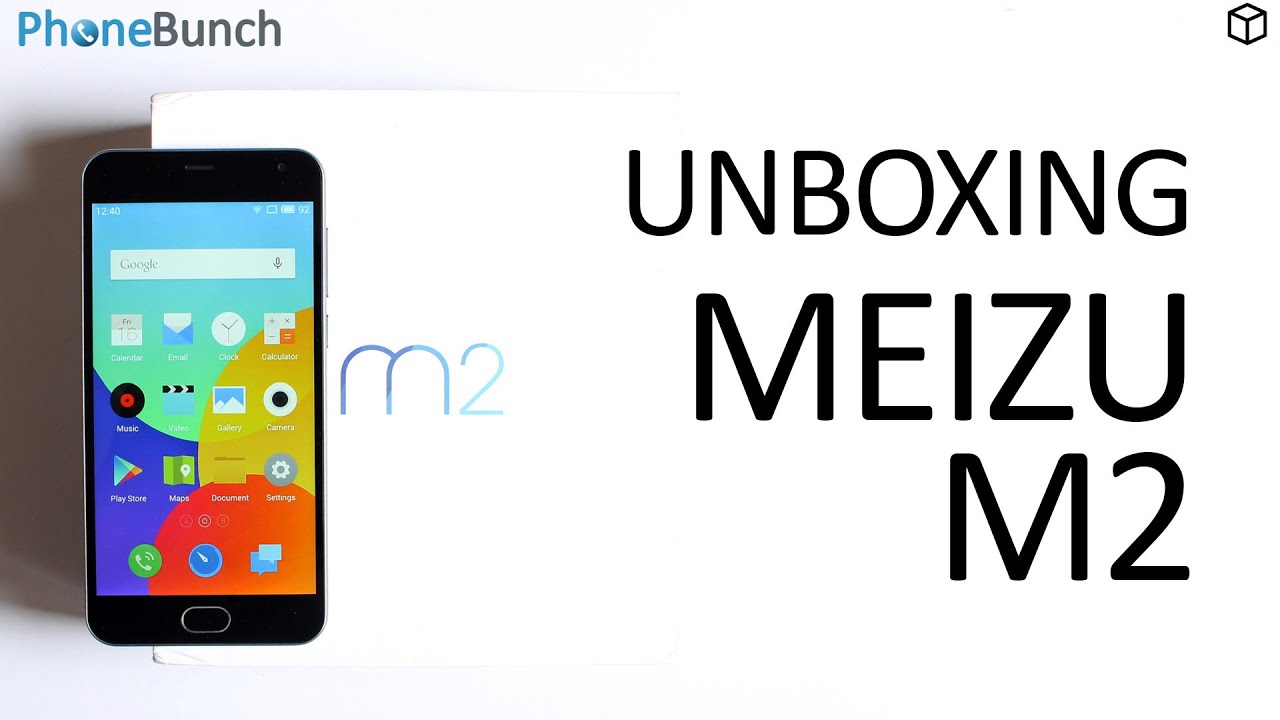 Meizu M2 India Unboxing and Hands-on Overview - YouTube
