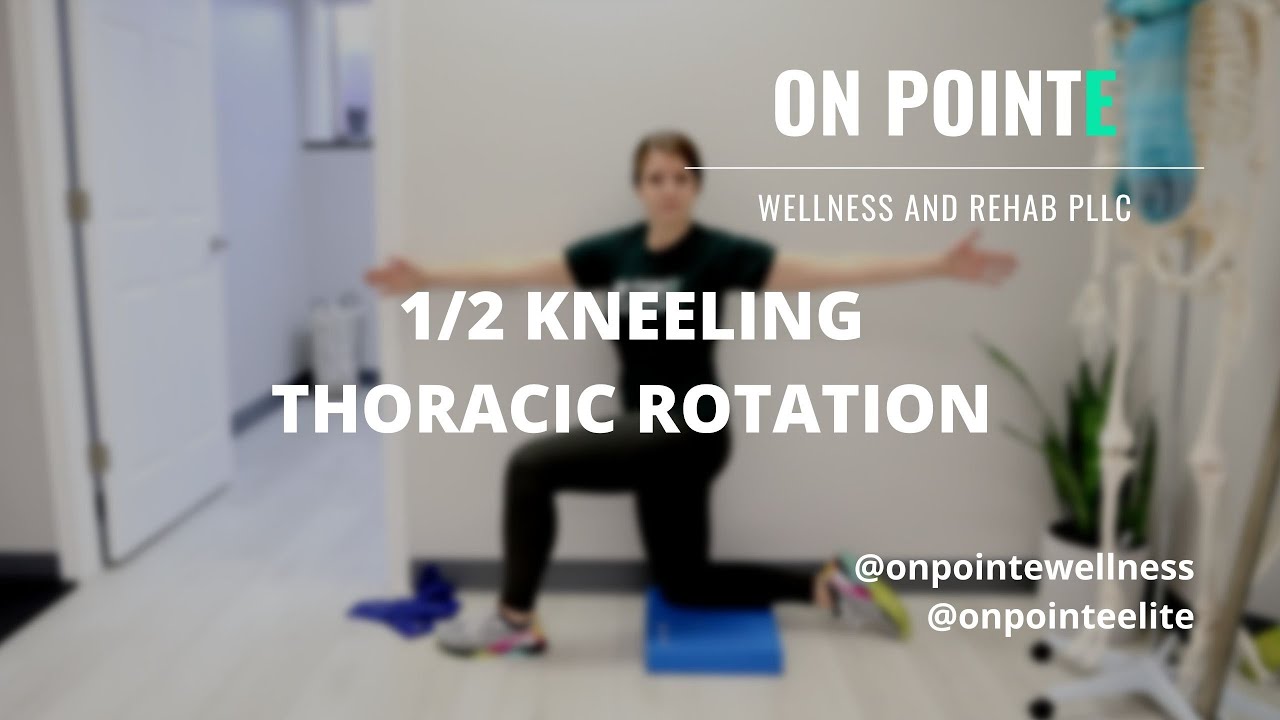 1/2 Kneeling Thoracic Rotation - YouTube
