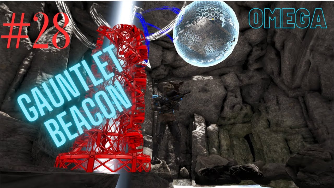 ARK ômega #28 Como libera o GAUNTLET BEACON !!! - YouTube
