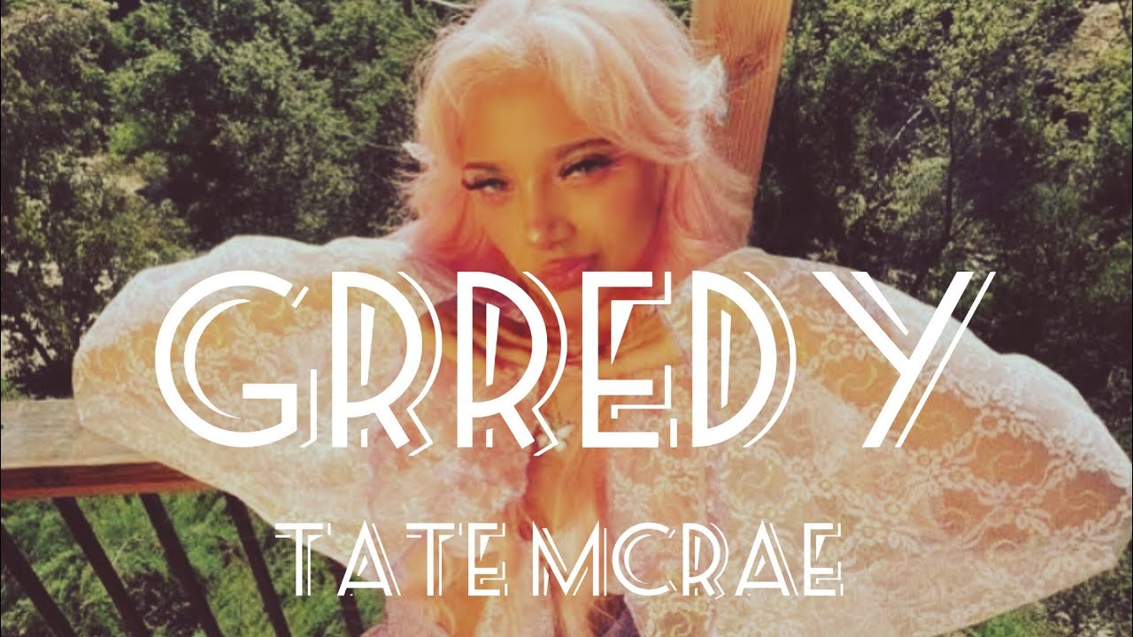 Greedy// Tate Mcrae// Musicology// Music Video - YouTube
