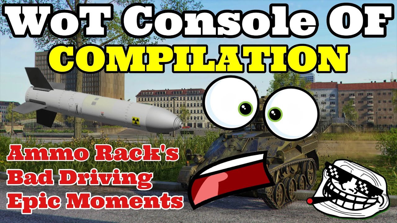 WoT Console FUNNY MOMENTS Compilation🔥 - YouTube