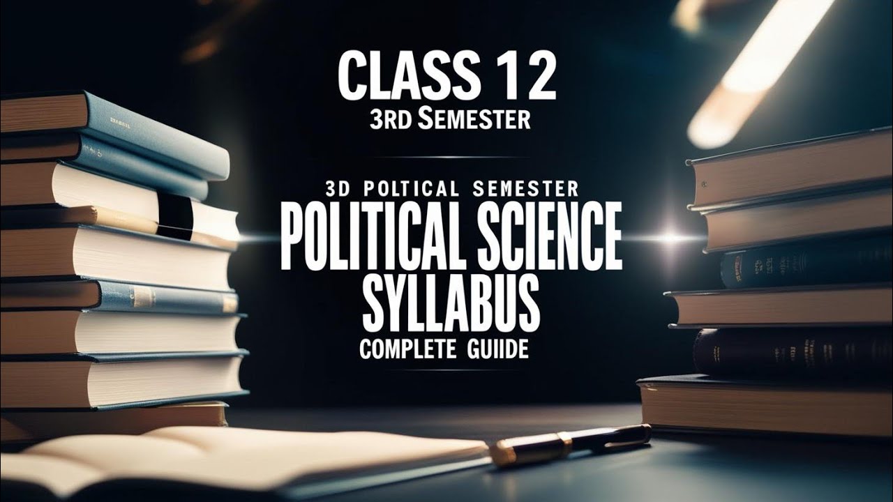Class 12 3rd Semester Political Science Syllabus | Complete Guide - YouTube