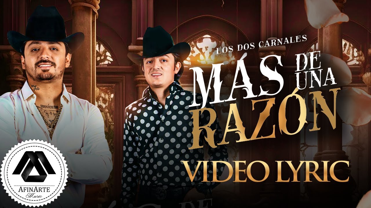 Los Dos Carnales - Más de Una Razón (Letra Oficial) - YouTube