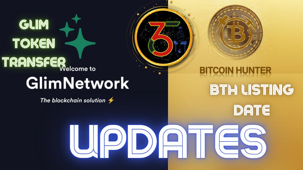 GLIM NETWORK & BITCOIN HUNTER UPDATE | BTH LISTING DATE | GLIM TOKEN ...
