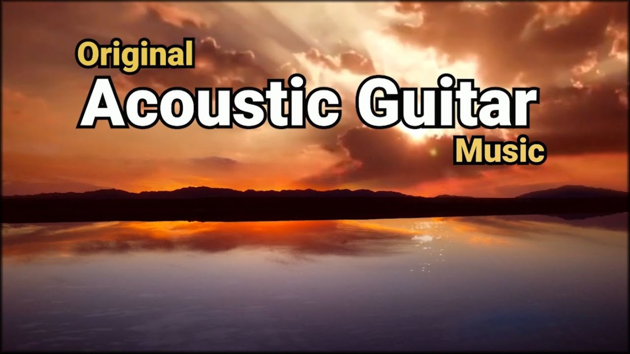 Acoustic Guitar Songs (007) - Acoustic Rock Ballad - Relaxing ...