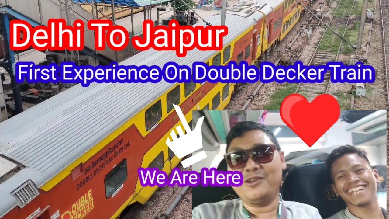 Delhi To Jaipur ||First Experience By Double Decker Train||@SirMoVlogs ...