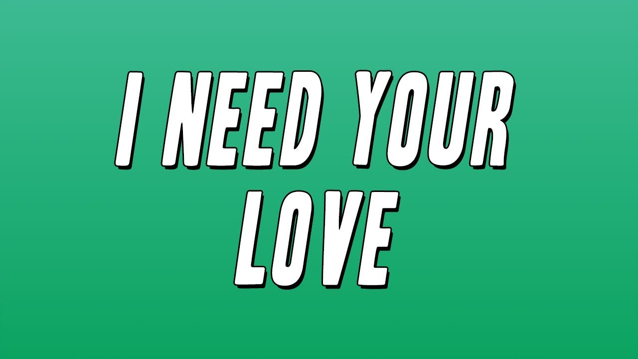 Calvin Harris & Ellie Goulding - I Need Your Love (Lyrics) - YouTube