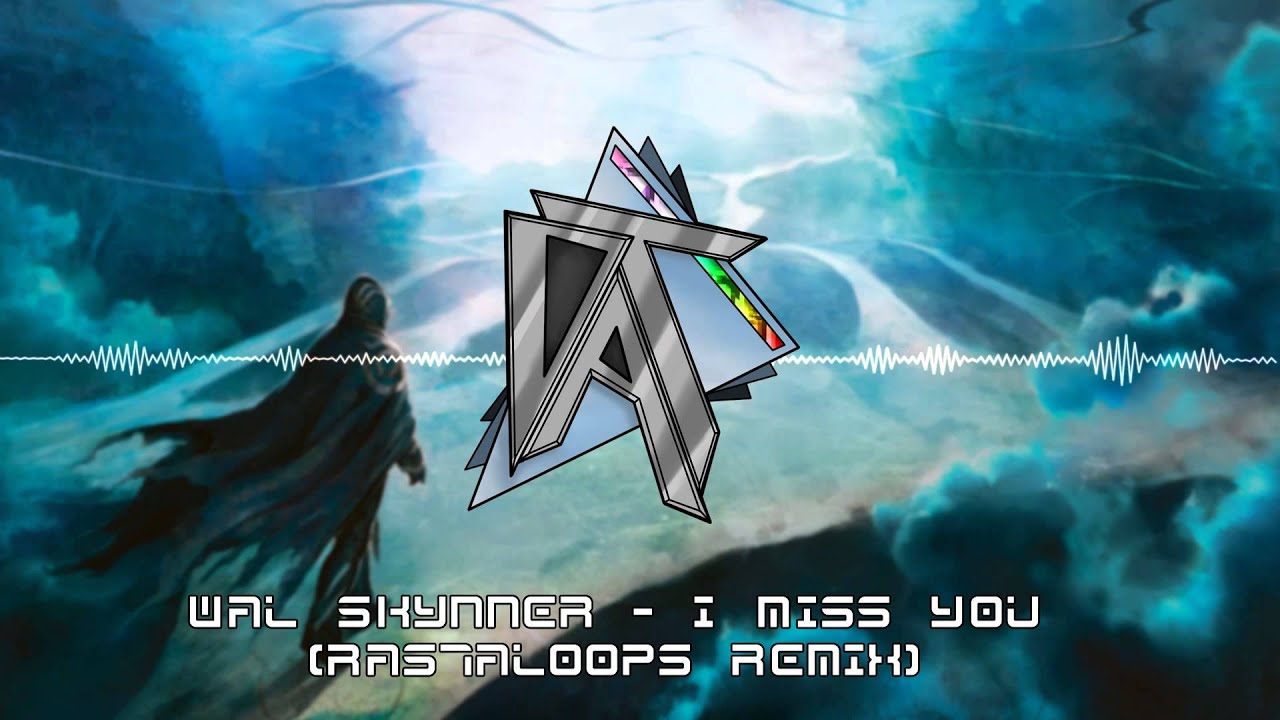 |Trance] Wal Skynner - I Miss You (Rastaloops Remix) - YouTube