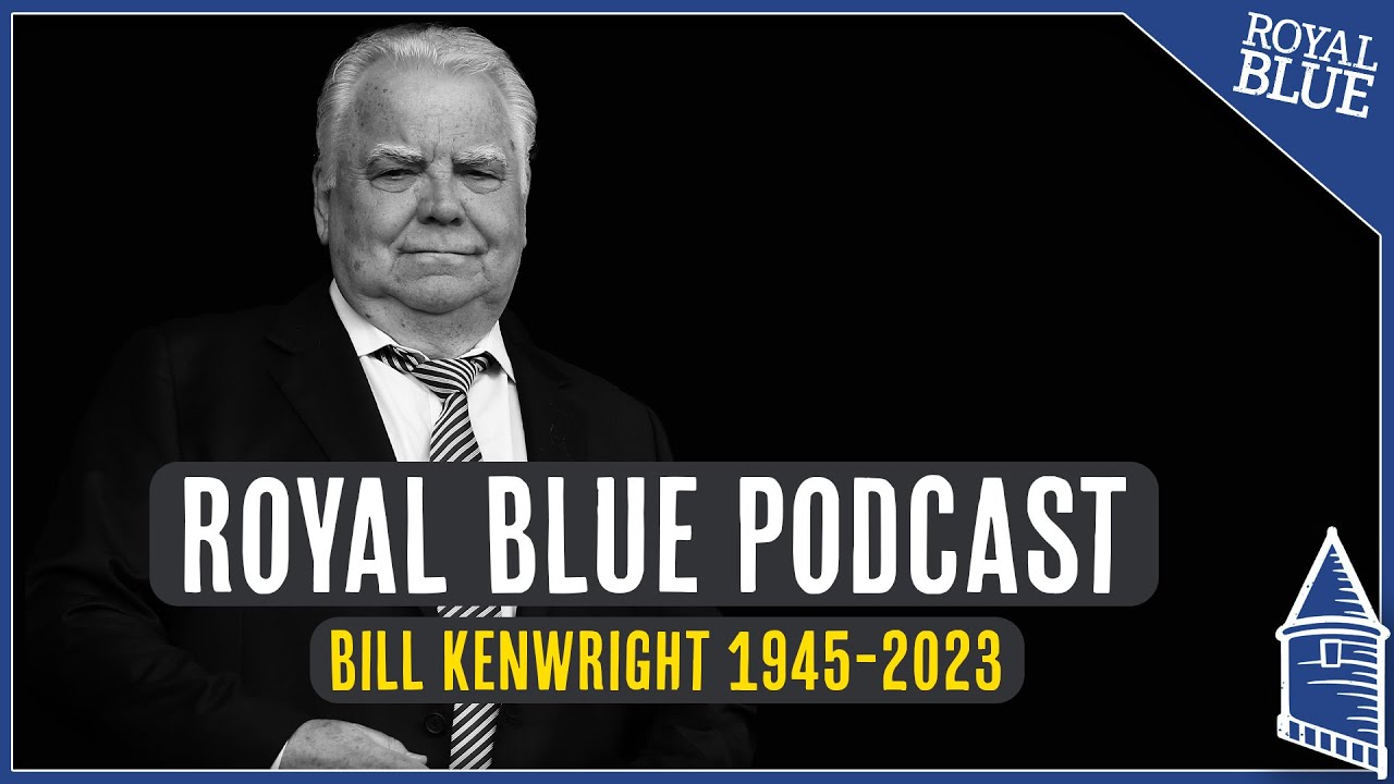 Royal Blue Podcast: Bill Kenwright CBE, 1945-2023 - YouTube