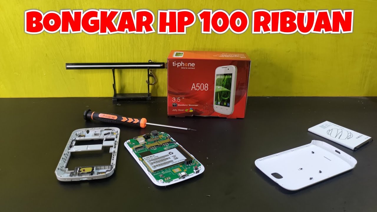 BONGKAR TI PHONE A508 , PENASARAN SAMA DALEMAN HP 100 RIBUAN. - YouTube