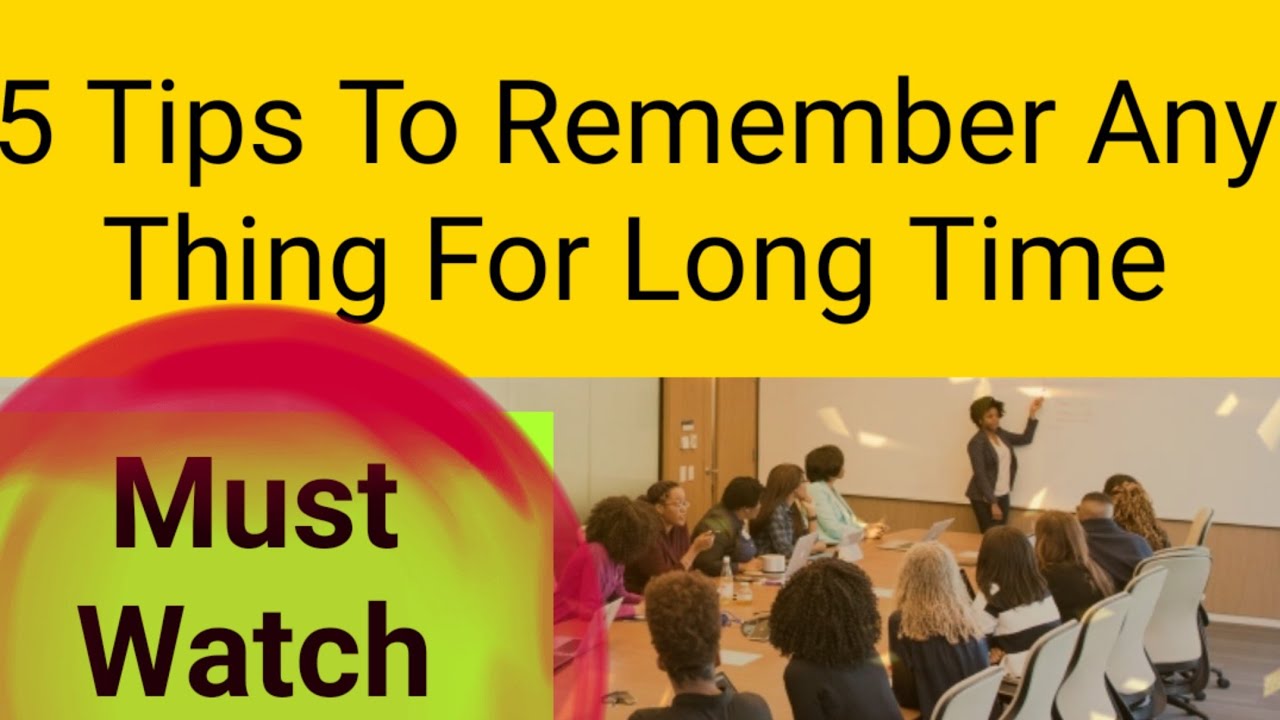 5 tricks to remember anything for longer time , how to remember things ...