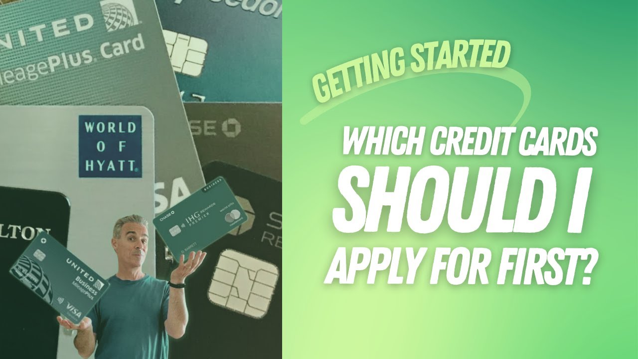 Getting Started: Which credit cards should I apply for first? - YouTube