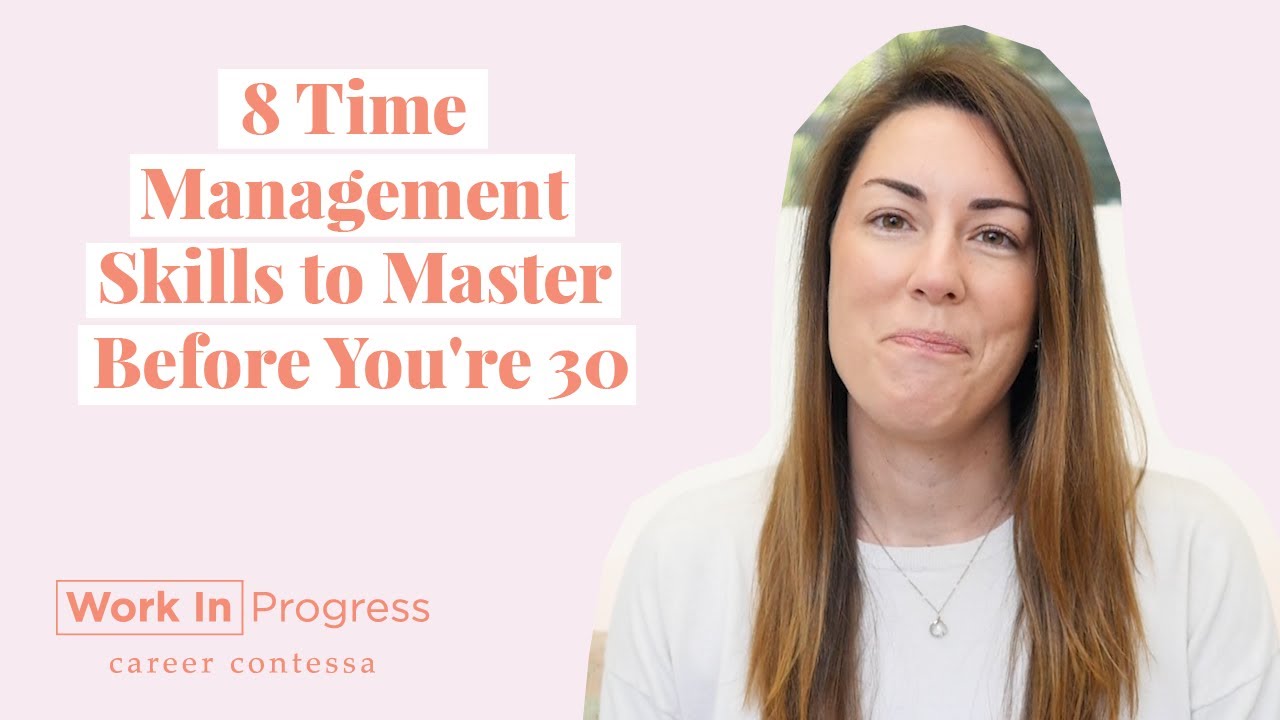 8 Time Management Skills to Master Before You're 30 (Productivity Tips ...