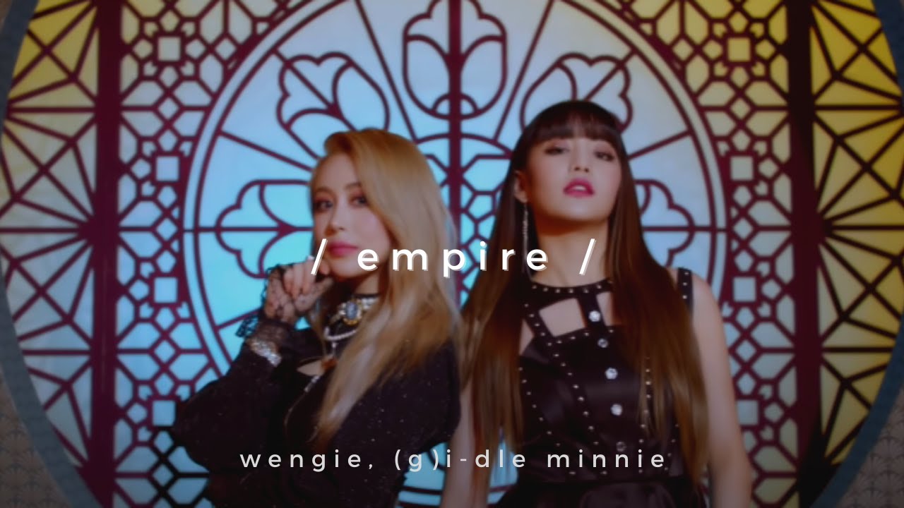 | WENGIE & (G)I-DLE MINNIE- EMPIRE (8D+Bass Boosted) | - YouTube