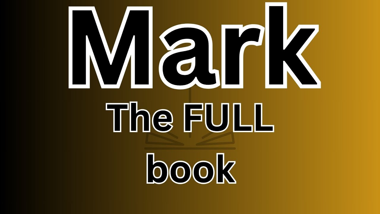 Mark - The FULL book! - YouTube