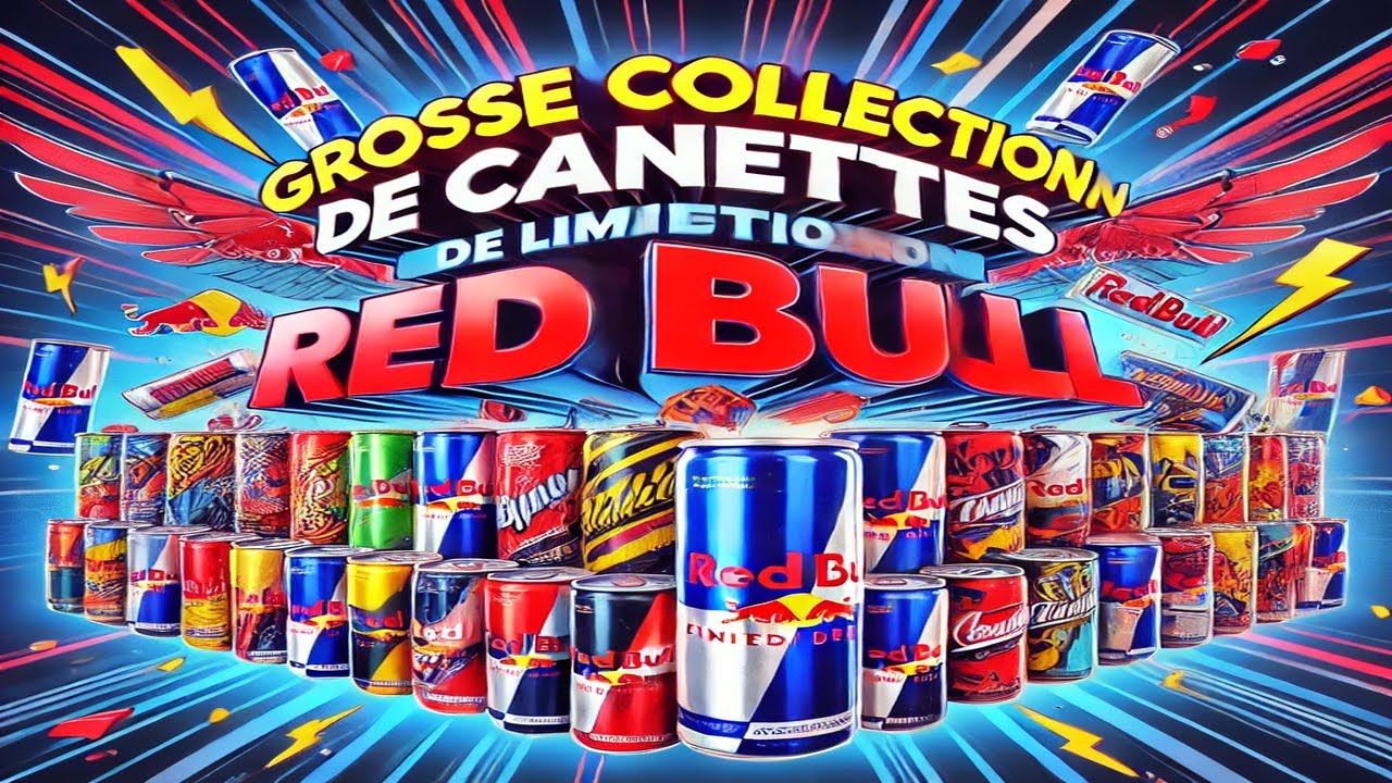 "Collection de Canettes Red Bull : Éditions Limitées et Modèles Rares ...