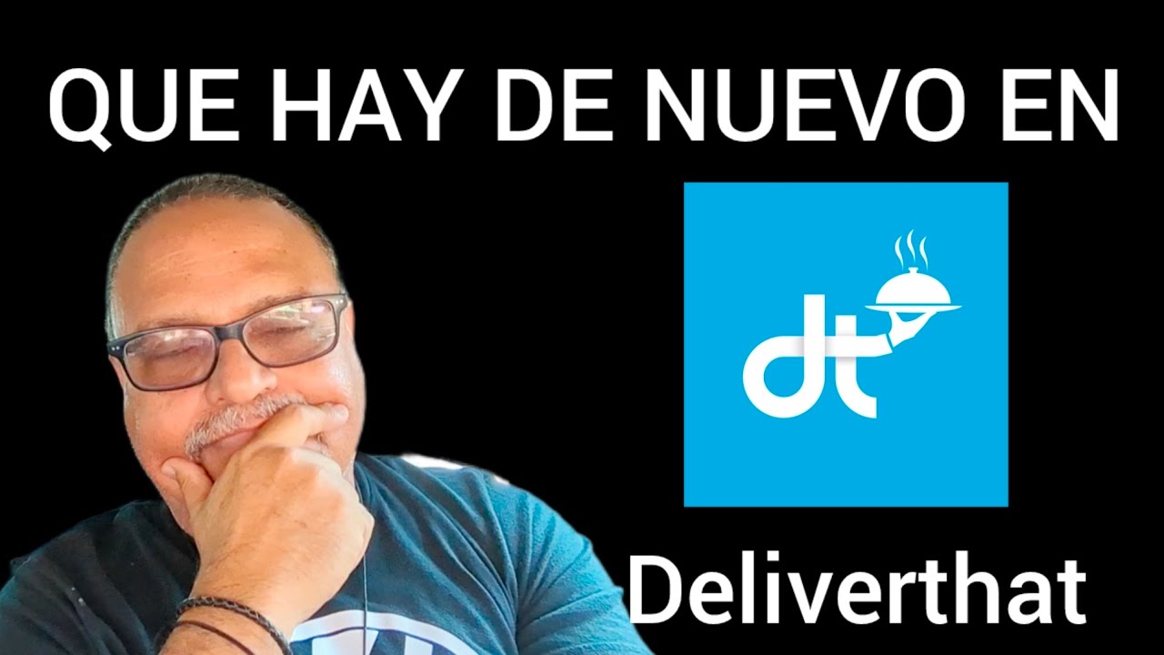 ¿Usas la aplicación DELIVERTHAT?.Está actualización es imperdible. Ep ...