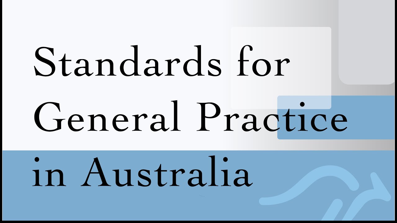 What are the Standards for General Practice in Australia? [GP ...