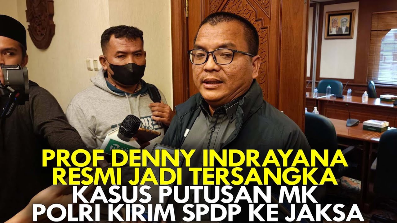 PROF DENNY INDRAYANA RESMI JADI TERSANGKA KASUS PUTUSAN MK. POLRI KIRIM SPDP KE JAKSA - YouTube