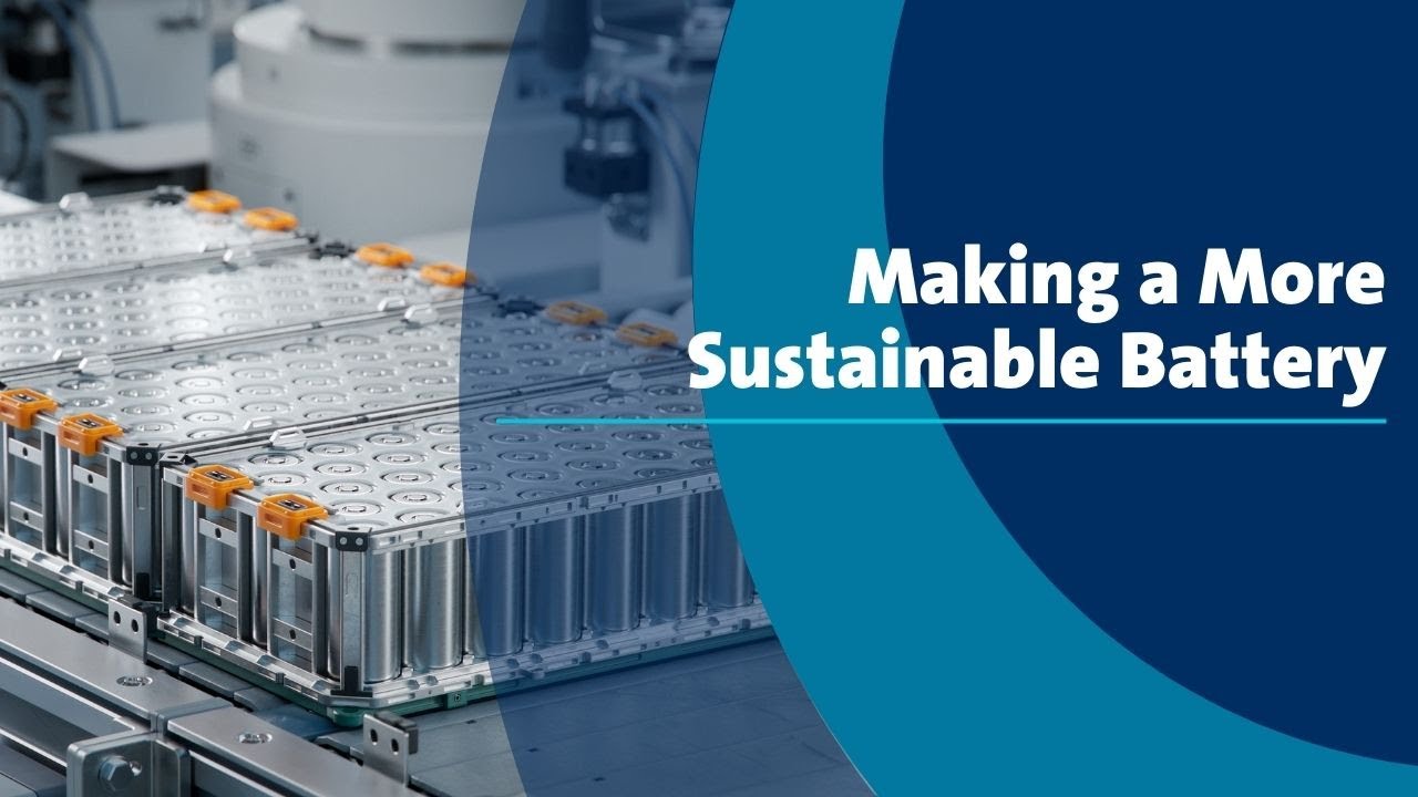 Making a More Sustainable Battery - YouTube