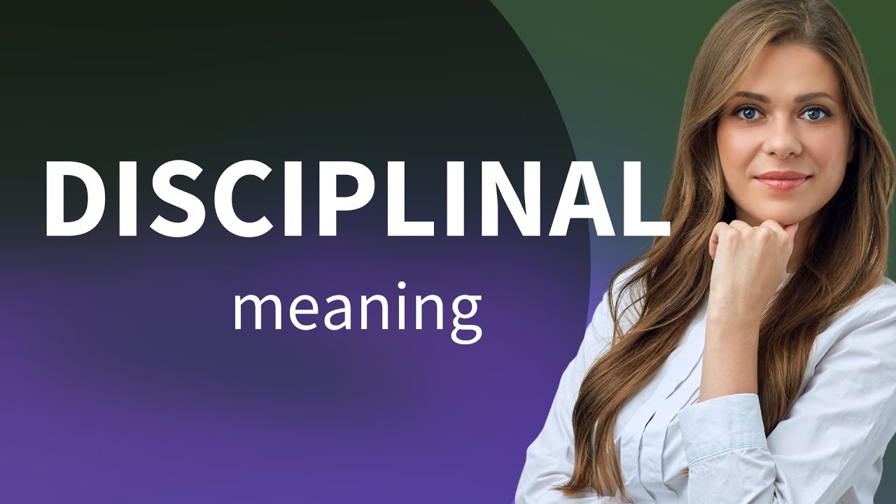 Disciplinal — DISCIPLINAL meaning - YouTube