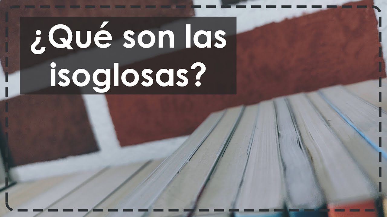¿Qué son las "isoglosas"? - YouTube