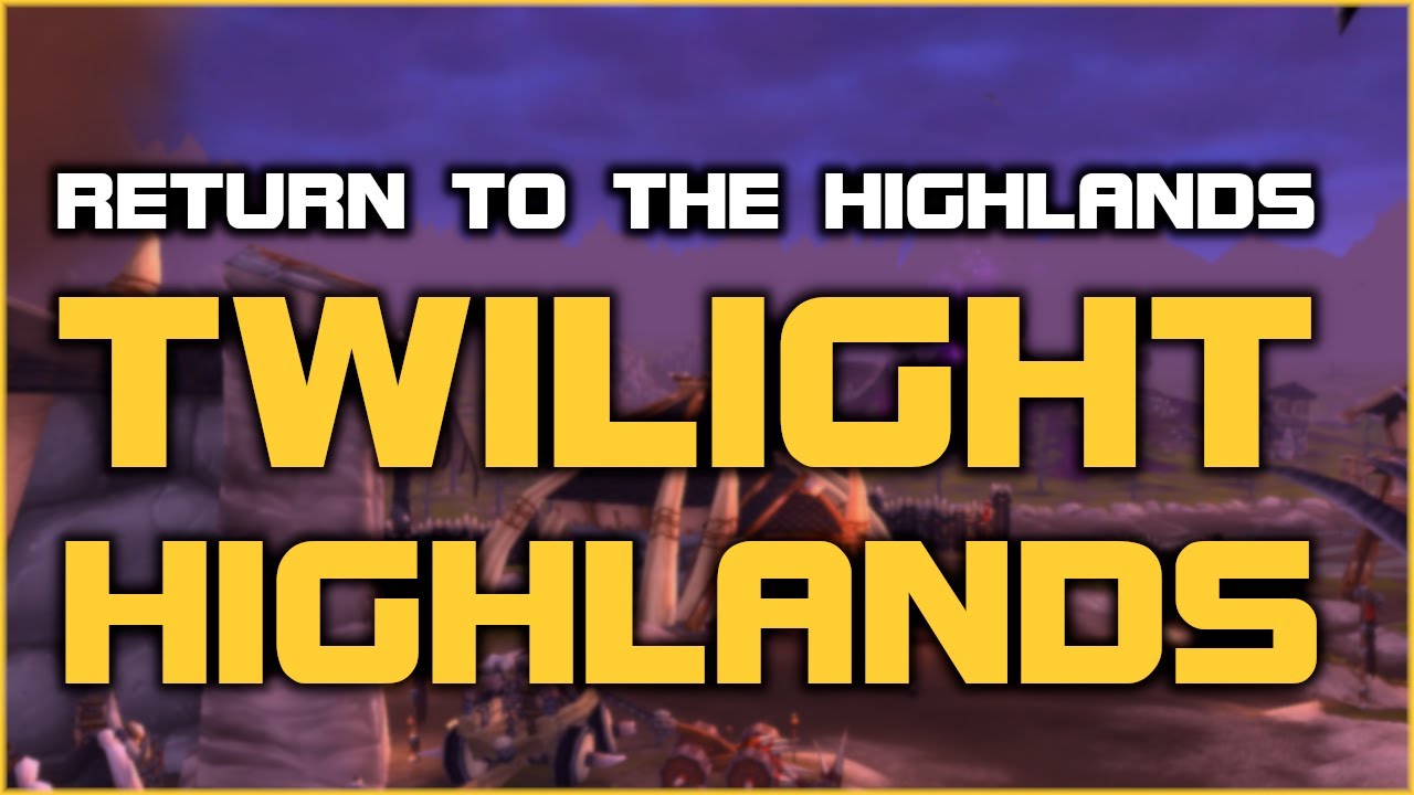 Return to the Highlands - Twilight Highlands - YouTube