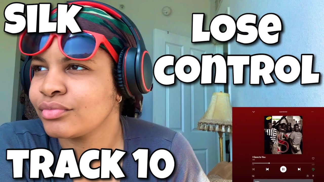 SILK “ LOSE CONTROL ALBUM REACTION “ I GAVE TO YOU “ - YouTube