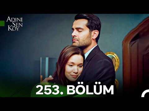 Adını Sen Koy 253. Bölüm (İyileştirilmiş Görüntü)