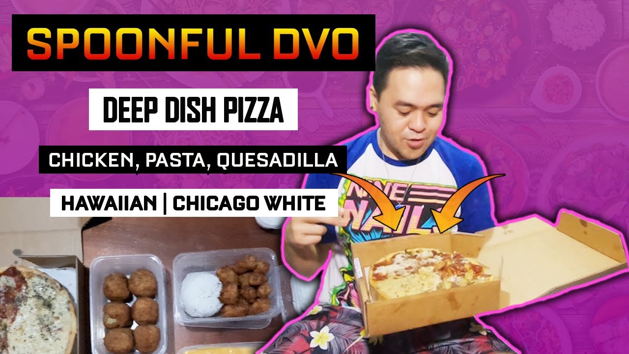 Spoonful Davao | Deep Dish Pizza | Chickens and Pastas | Davao Food ...