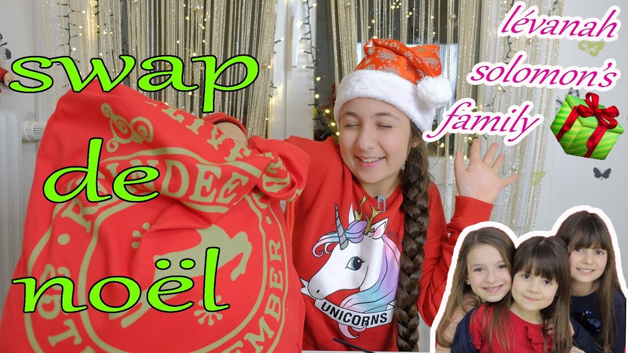SWAP DE NOËL avec LÉVANAH SOLOMON'S FAMILY. NOËL 2018. MELLE SABINA ...