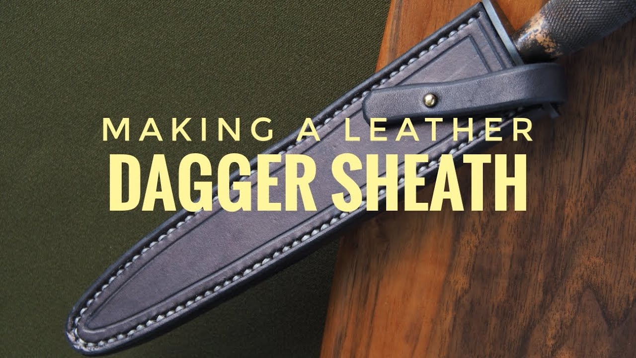 MAKING A LEATHER DAGGER SHEATH - YouTube