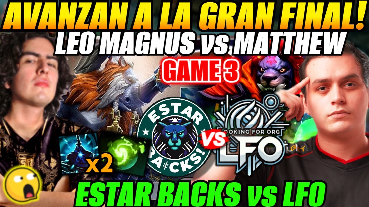 😲ESTAR BACKS vs LFO Game 3 Bo3😲Leo Magnus vs Matthew - PGL Wallachia ...