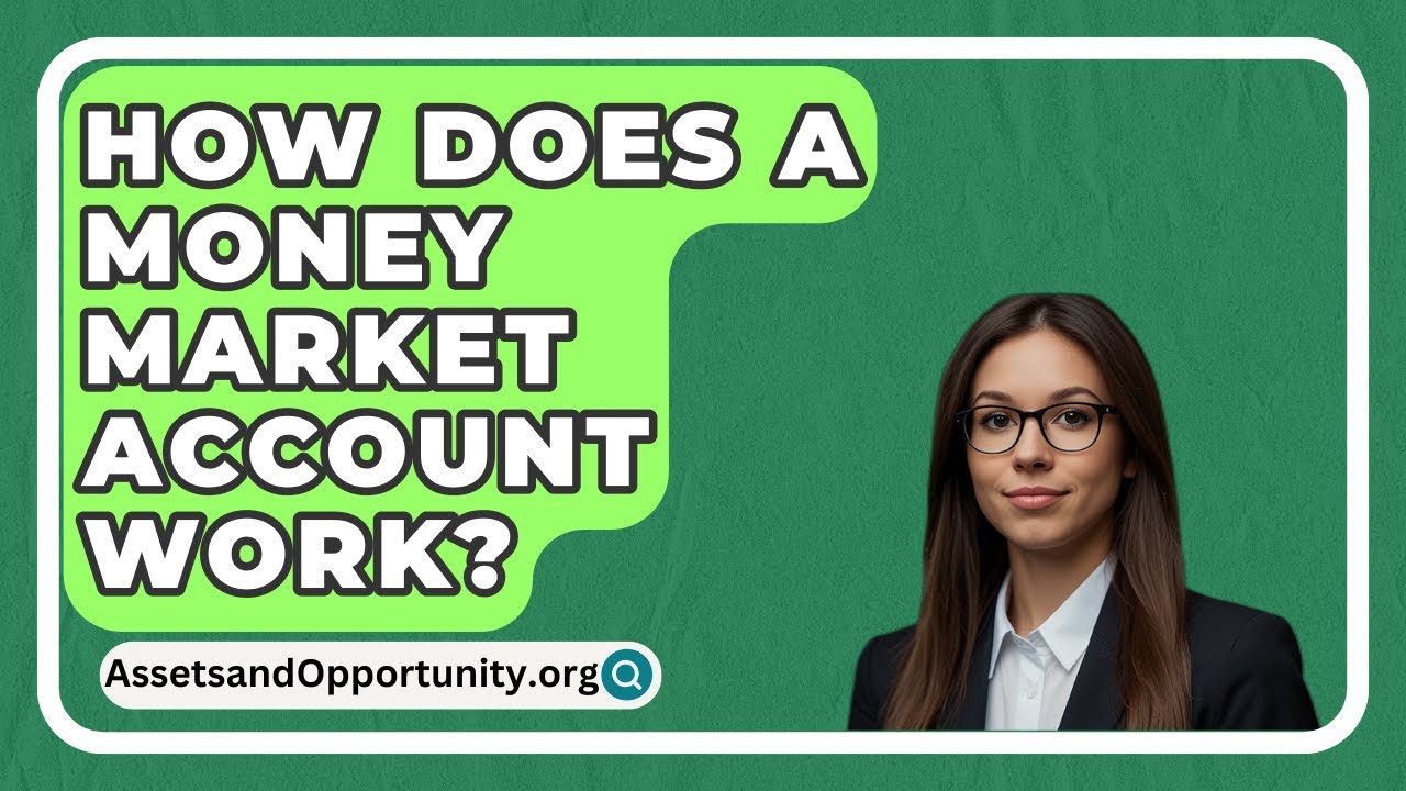 How Does a Money Market Account Work? - AssetsandOpportunity.org - YouTube