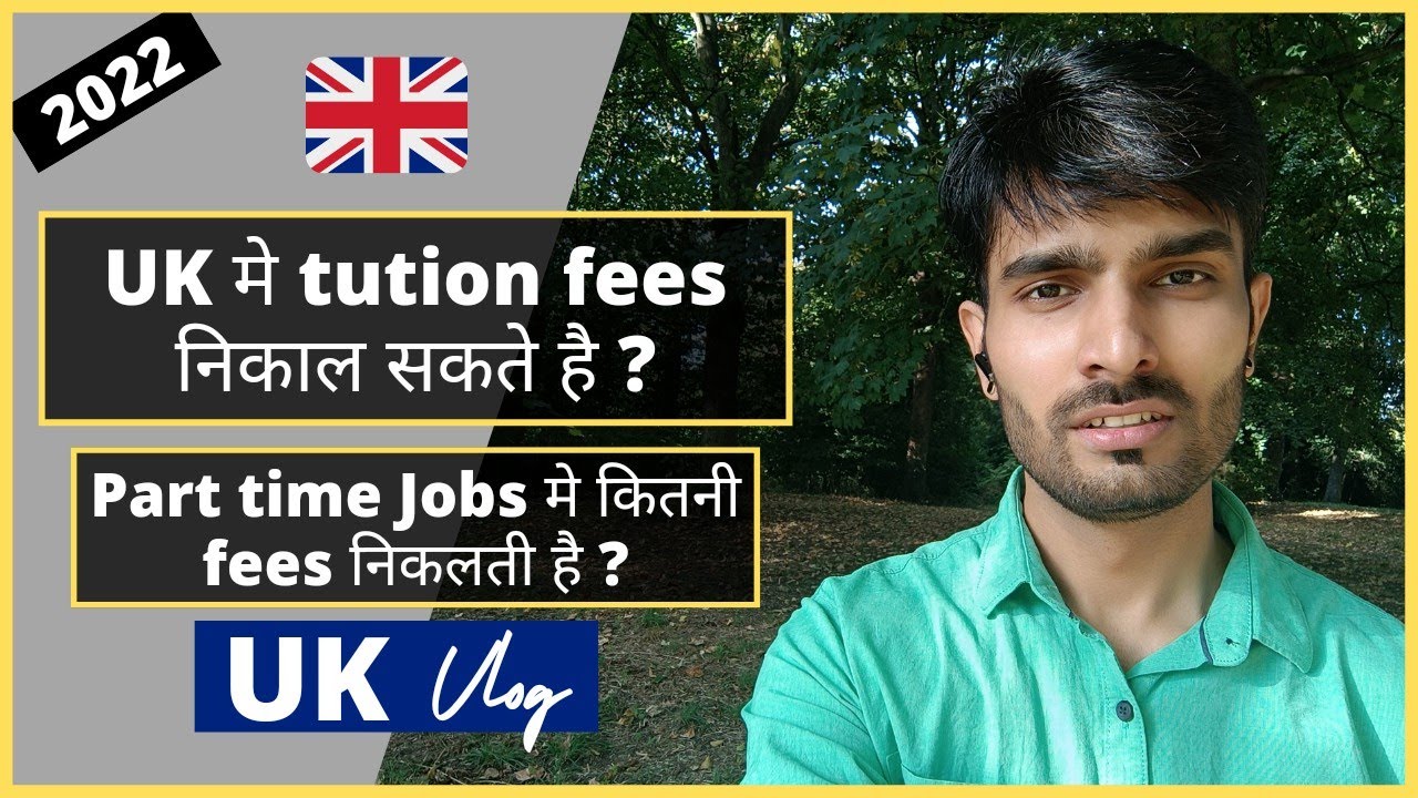 UK fees cover with part time jobs - YouTube