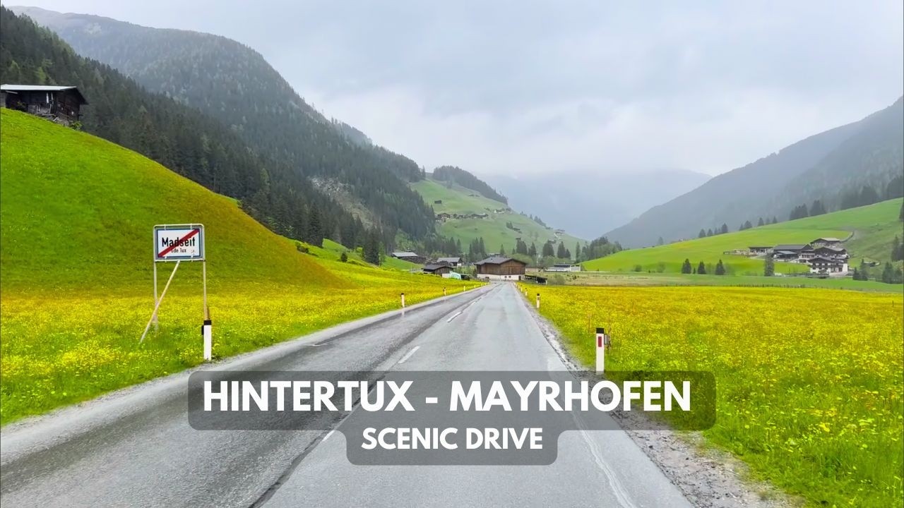 🇦🇹Driving from Hintertux to Mayrhofen | Rain & small detour | May 15 | 4K HDR | Tirol, Austria ...