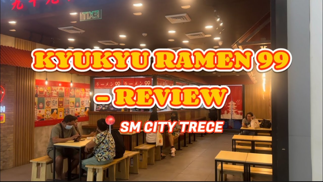 Kyukyu Ramen 99 I SM City Trece I Honest Review I - YouTube