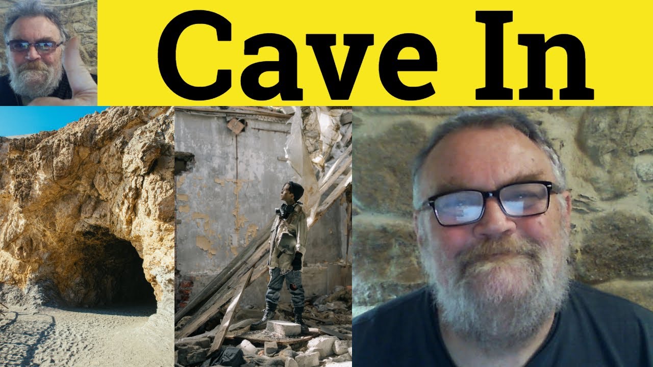 🔵 Cave In Meaning - Cave In Definition - Cave In Example - Phrasal ...