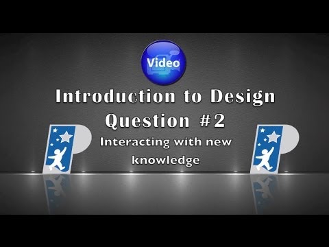 Intro to Design Question #2 Interacting with New Knowledge - YouTube