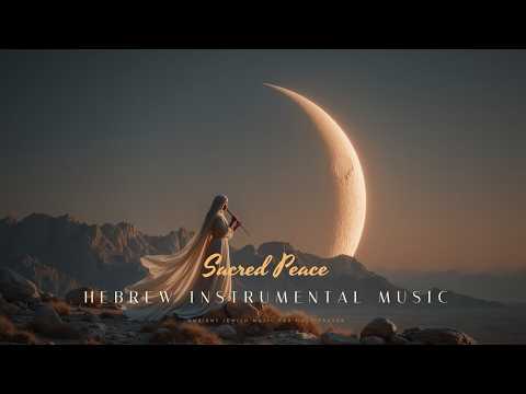 İbrani Enstrümantal Müzik Arp Ve Flüt İle Ruhsal Şifa İçin Derin Meditasyon Dinletisi