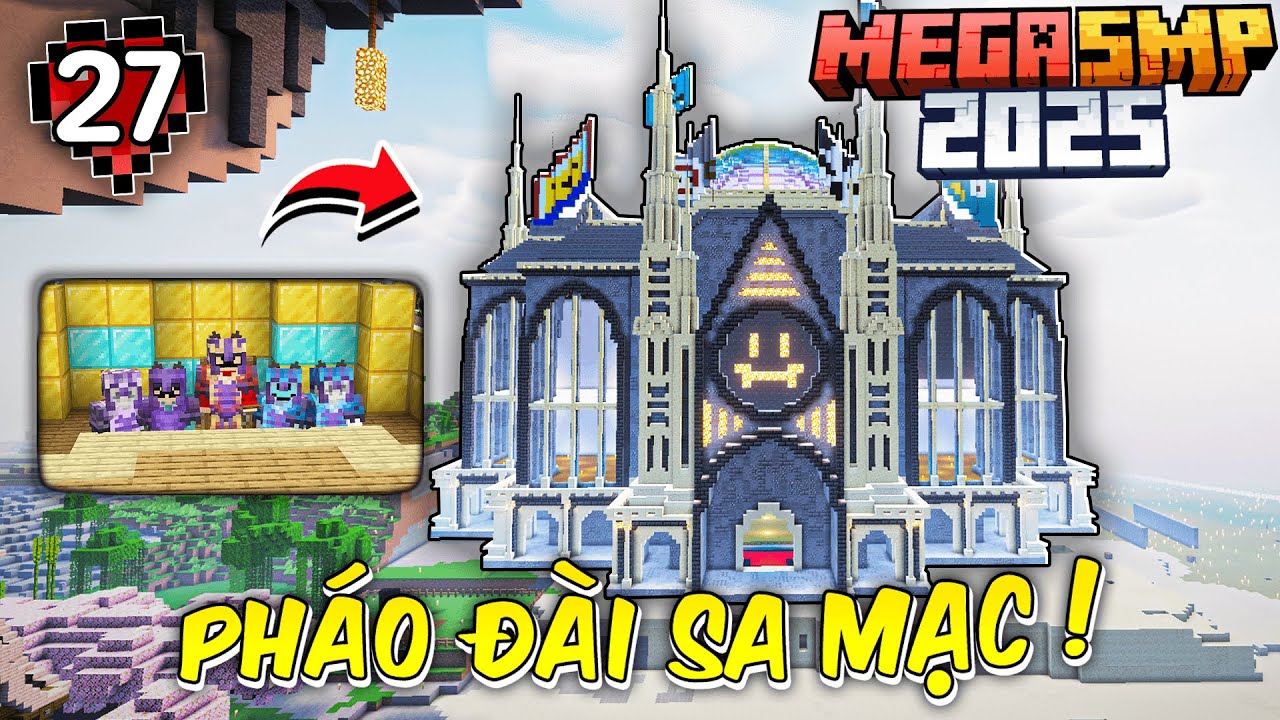 Minecraft MEGA SMP 2025 Tập 27: Pháo Đài Sa Mạc Và Những Ngôi Nhà Kiểu ...