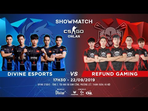 [Showmatch CSGO: ONLAN] Divine Esports vs Refund Gaming [Divine Studio]