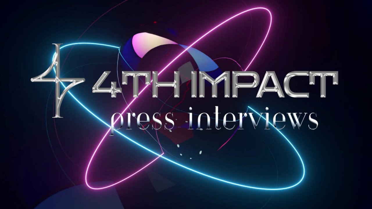 4TH IMPACT - Press Interviews - YouTube
