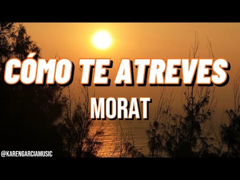 Morat - Cómo Te Atreves (Lyrics Karaoke) - YouTube