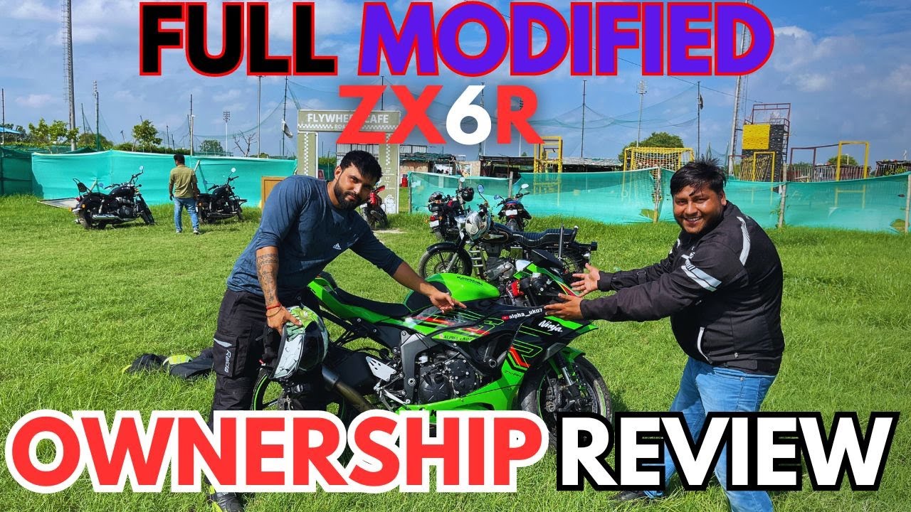 FULL MODIFIED NINJA ZX6R || OWNER SHIP REVIEW || DETAILED REVIEW ...